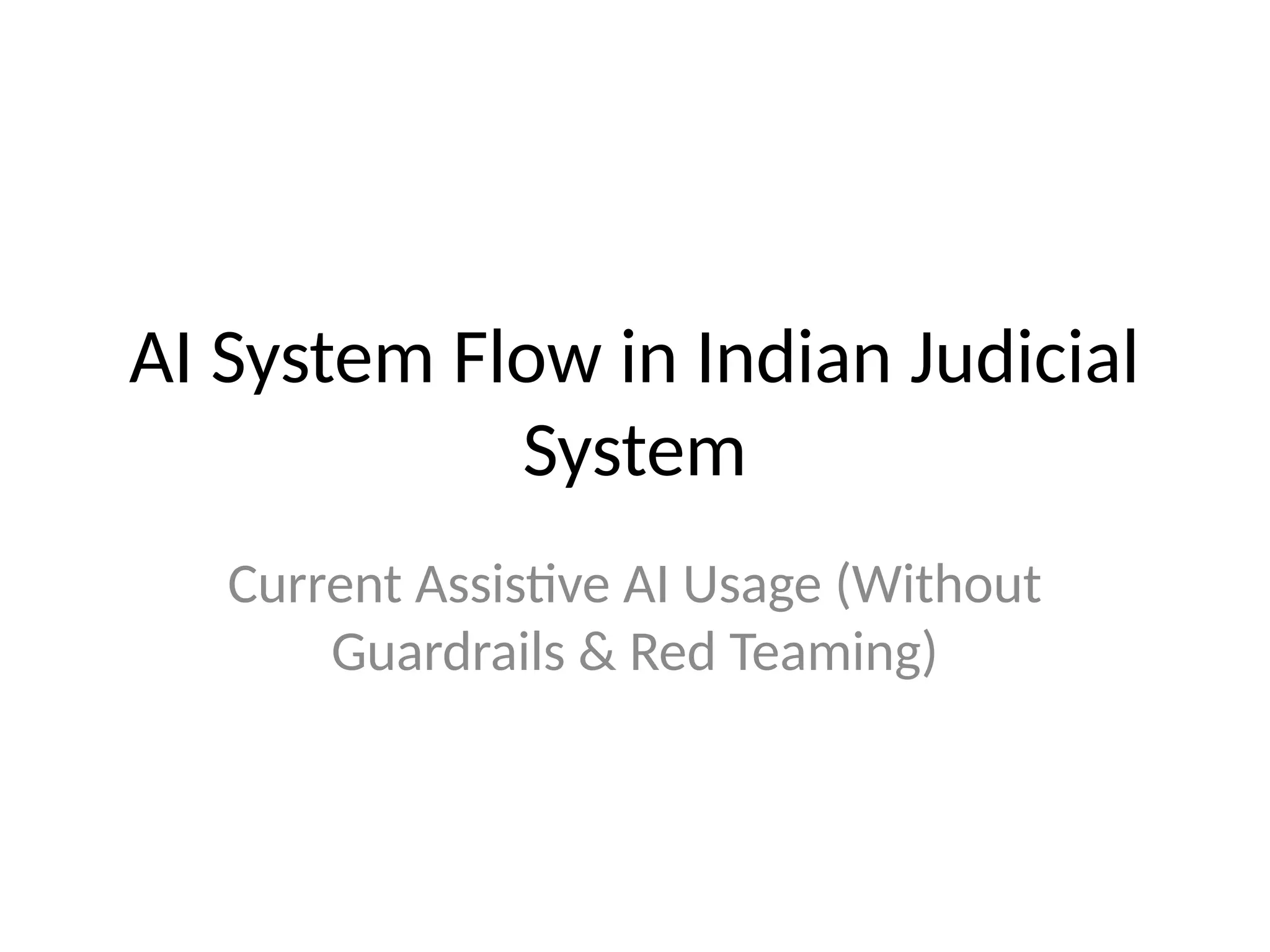 AI_Judicial_System_Current_explaing the architectureFlow.pptx