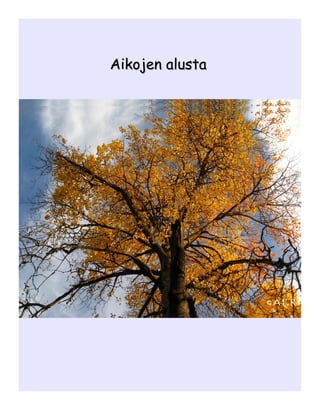 Aikojen alusta - From beginning | PDF