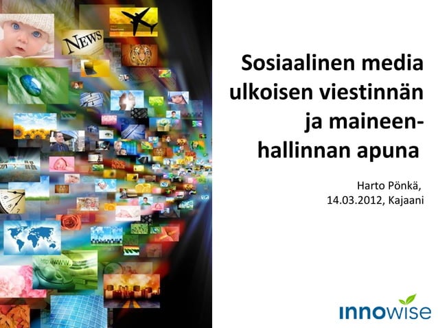 Sosiaalinen media ulkoisen viestinnän ja maineenhallinnan apuna | PPT