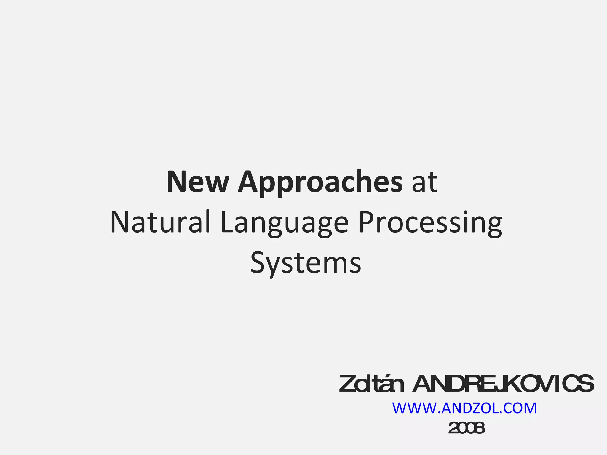 New Approaches at Natural Language Processing Systems | PPT