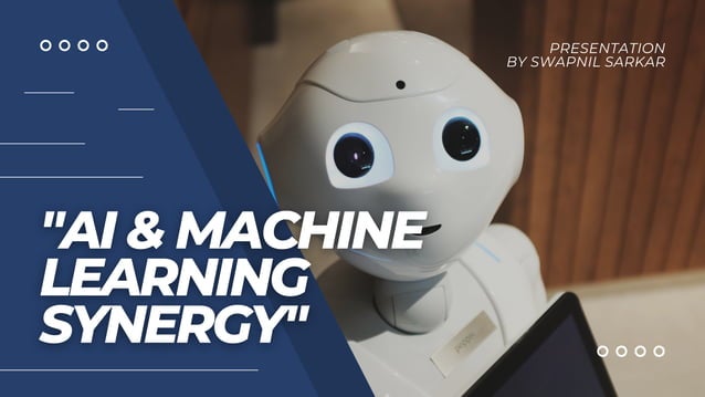 AI & Machine Learning Synergy | PPT