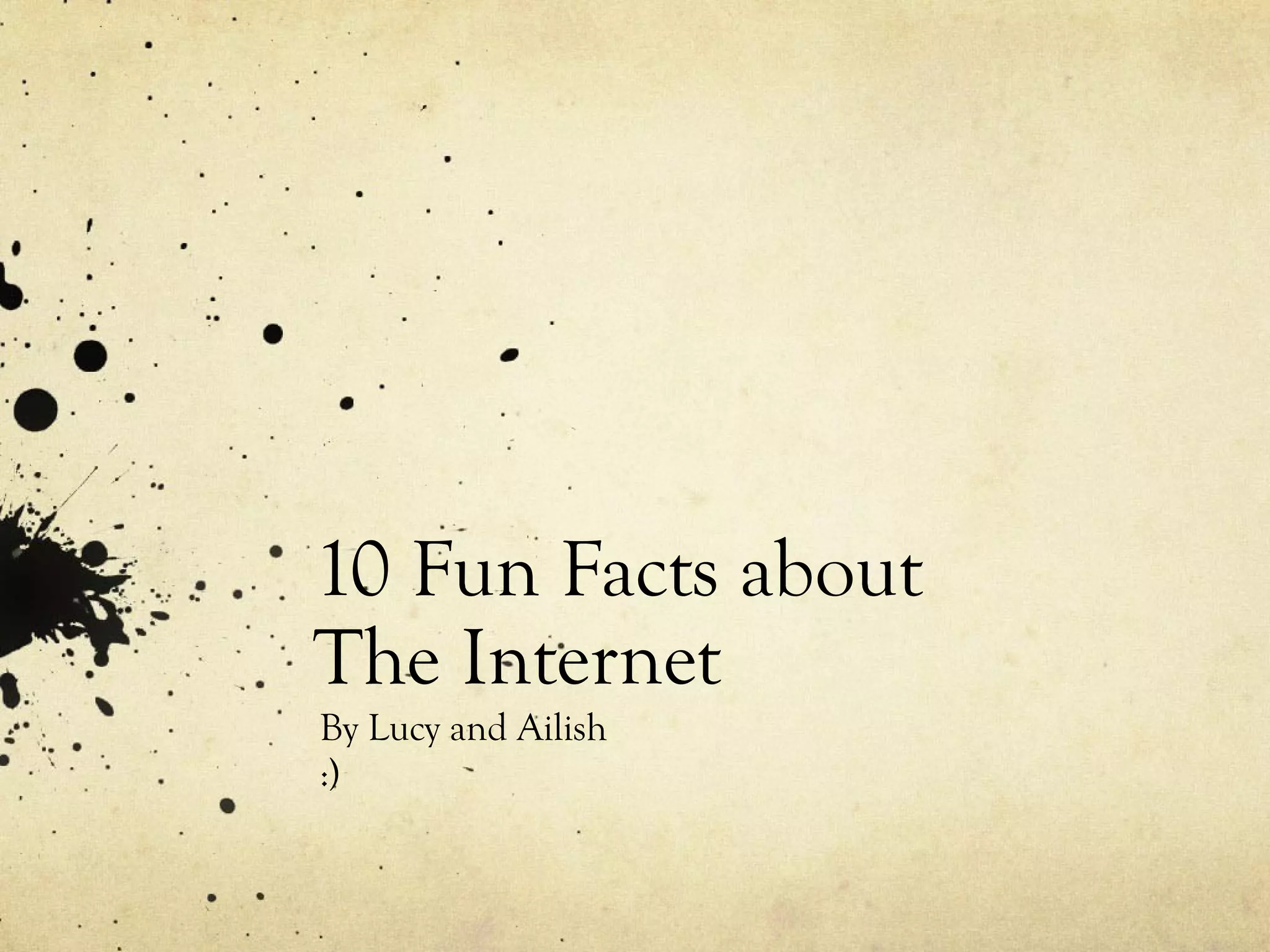 10 Fun Facts about the internet | PPT