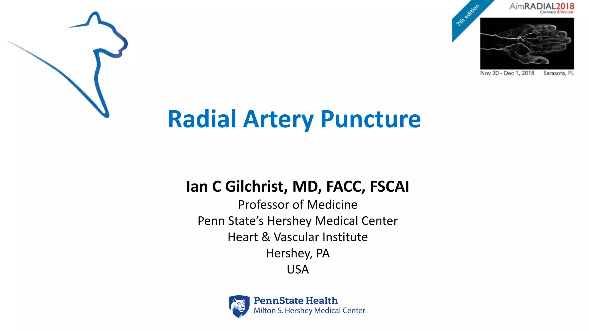 PCI & AimRadial 2018 | Radial Artery Puncture - Ian C Gilchrist | PPTX