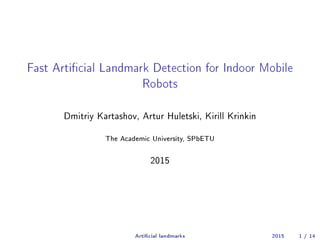 Fast Artificial Landmark Detection for indoor mobile robots AIMAVIG'2015 | PDF | Cameras and ...