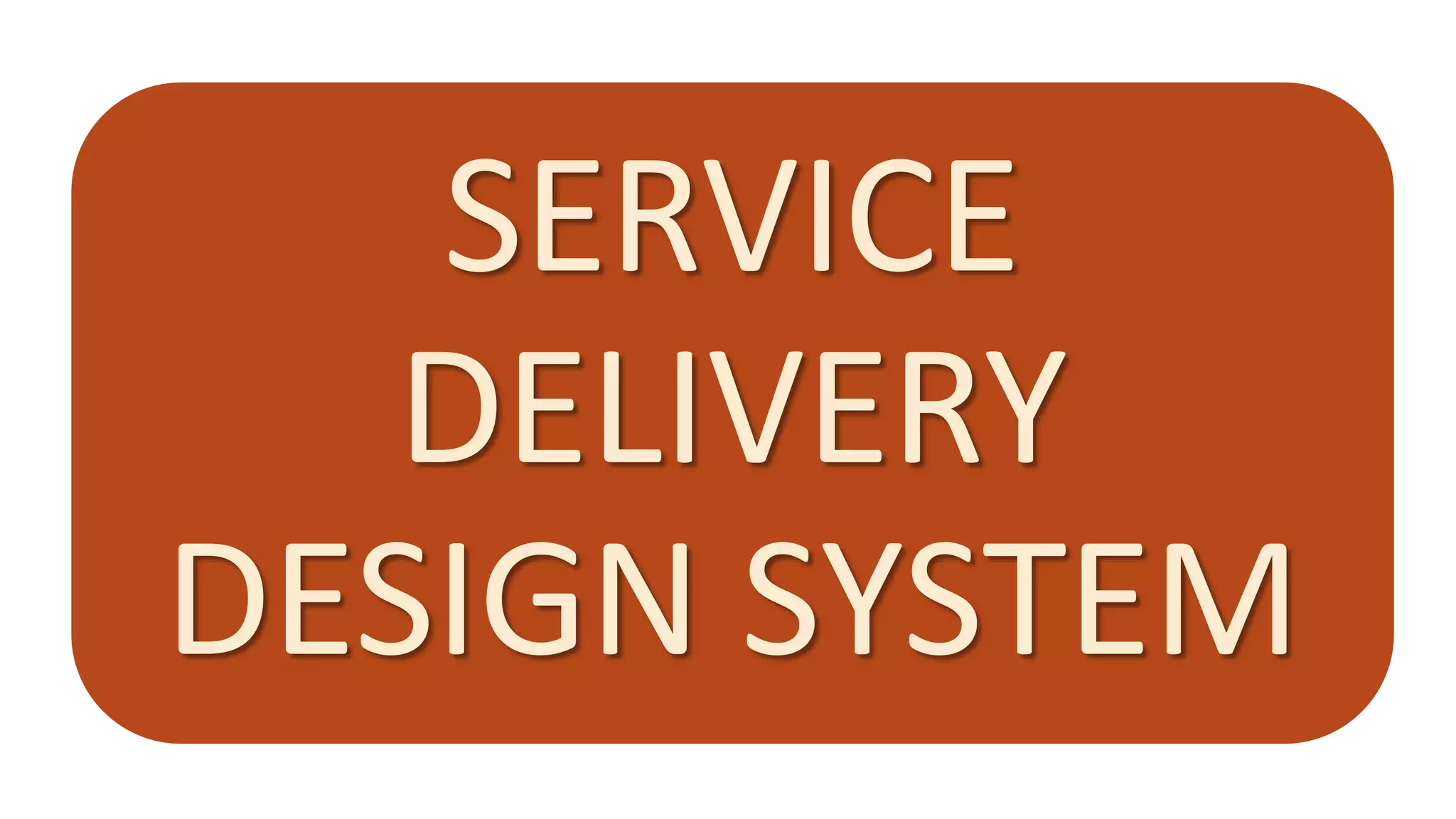 Service Delivery System Design | PPTX