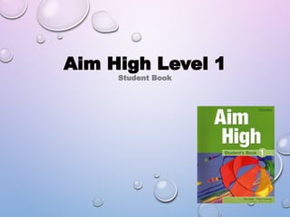 Aim High Student_s Book 1 Unit 7 edit.pptx
