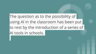 Impact of Artificial Intelligence in Classrooms | PPTX | Educational ...