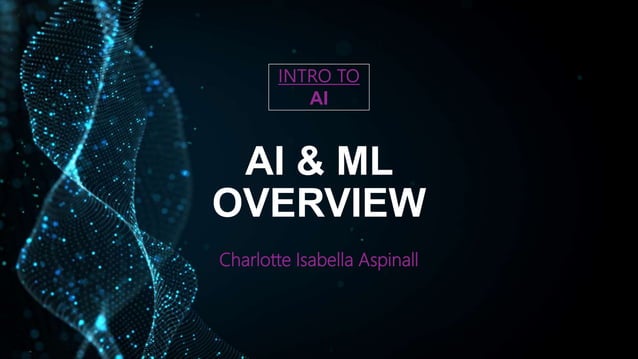 AI & ML Overview | PPTX