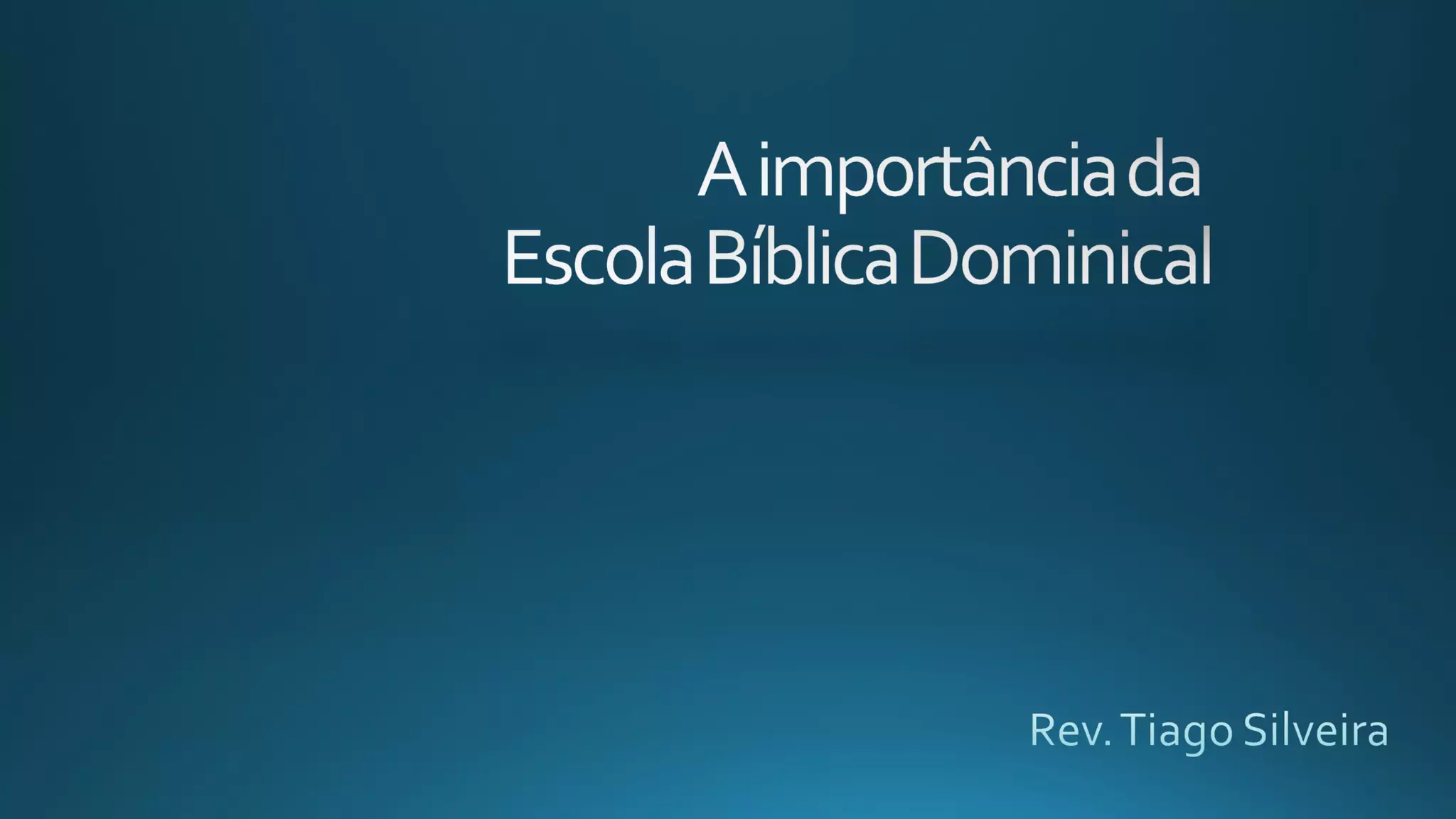 A Importancia Da Escola Bíblica Dominical - RETOEDU