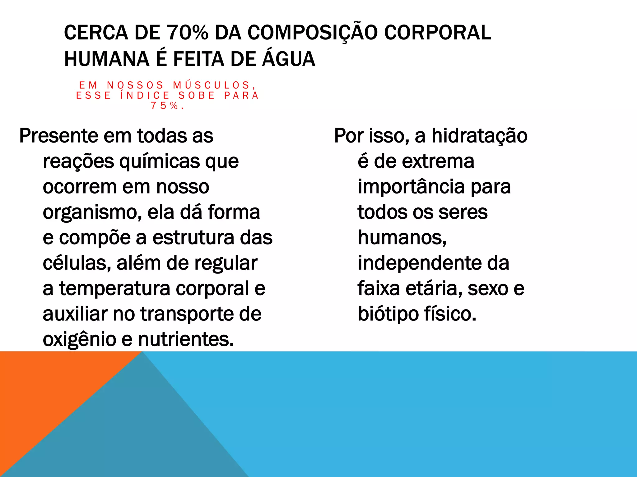 A importância da água e dos nutrientes para Atividades Físicas | PPT