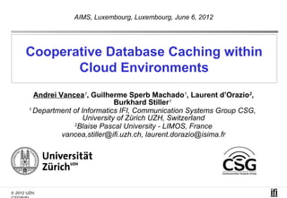 Cooperative Database Caching within Cloud Environments | PPT