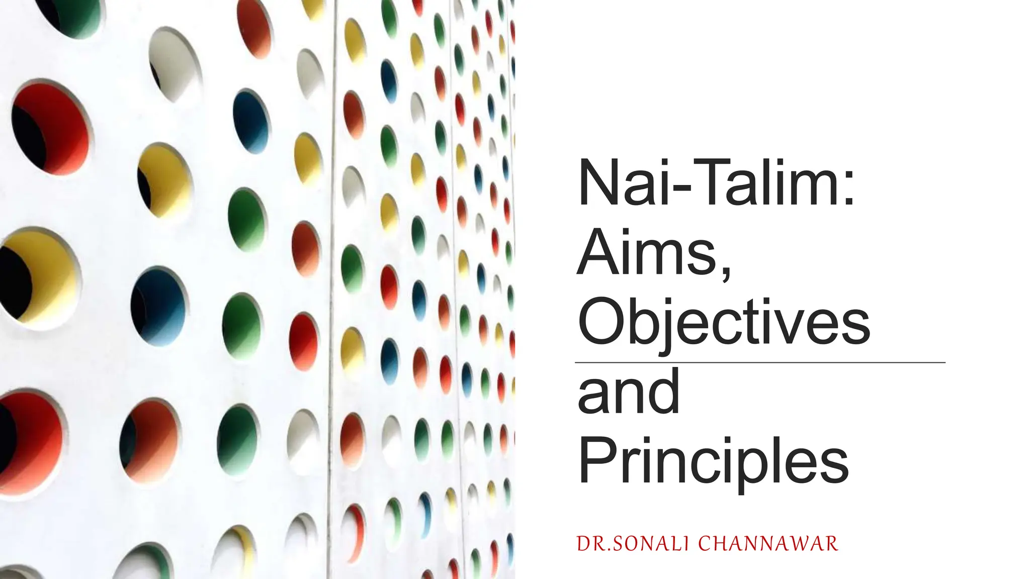 Nai-Talim: Aims, Objectives and Principles | PPTX