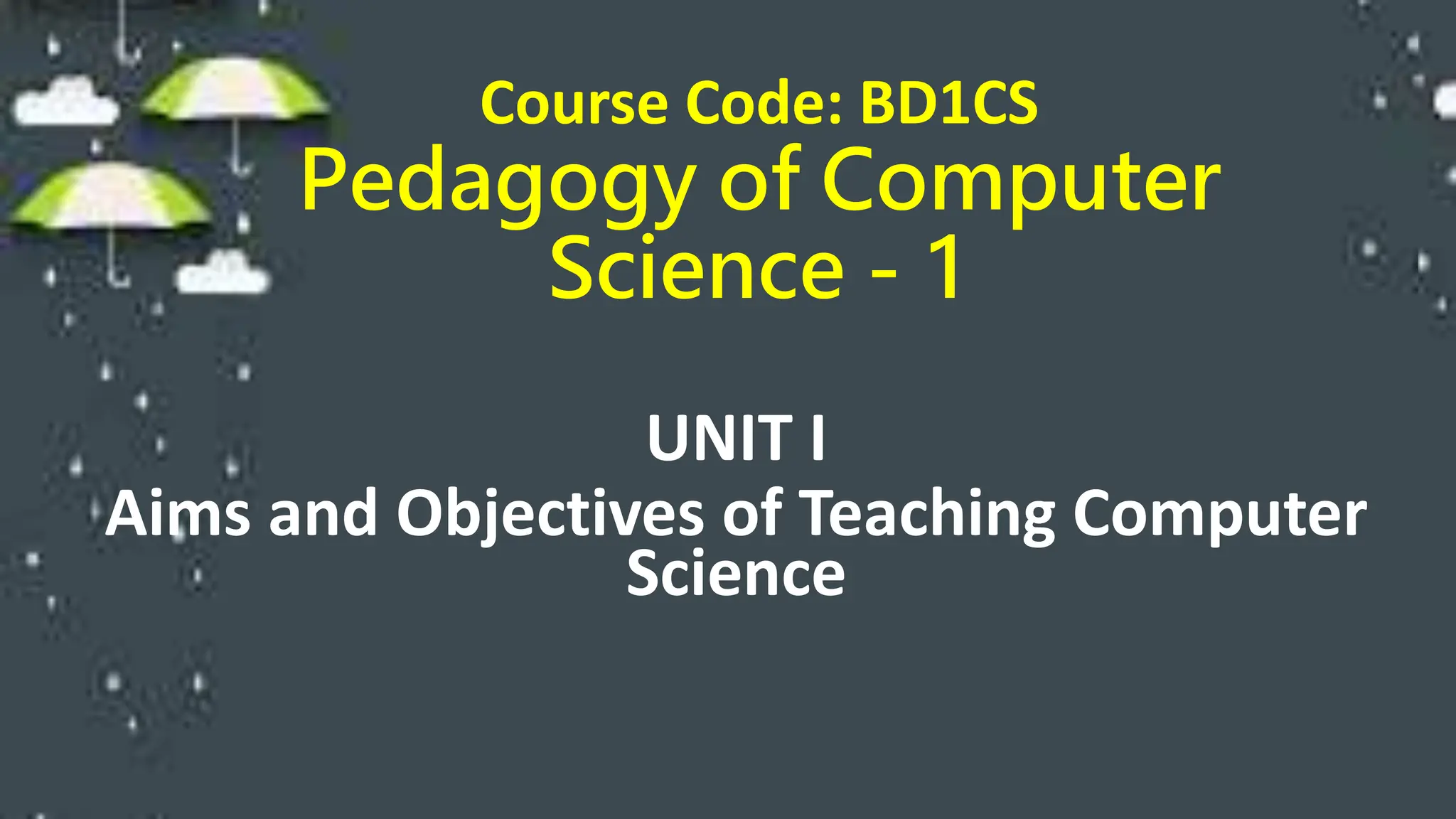 Aims and Objectives of teaching computer science | PPTX