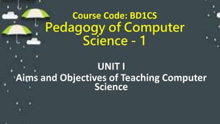 Aims and Objectives of teaching computer science | PPTX