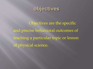 Aims and objectives of teaching in physical science | PPTX