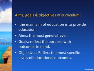 Aims goals and objectives. | PPTX