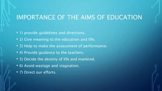 Aims of Education class 11th ppt. | PPTX