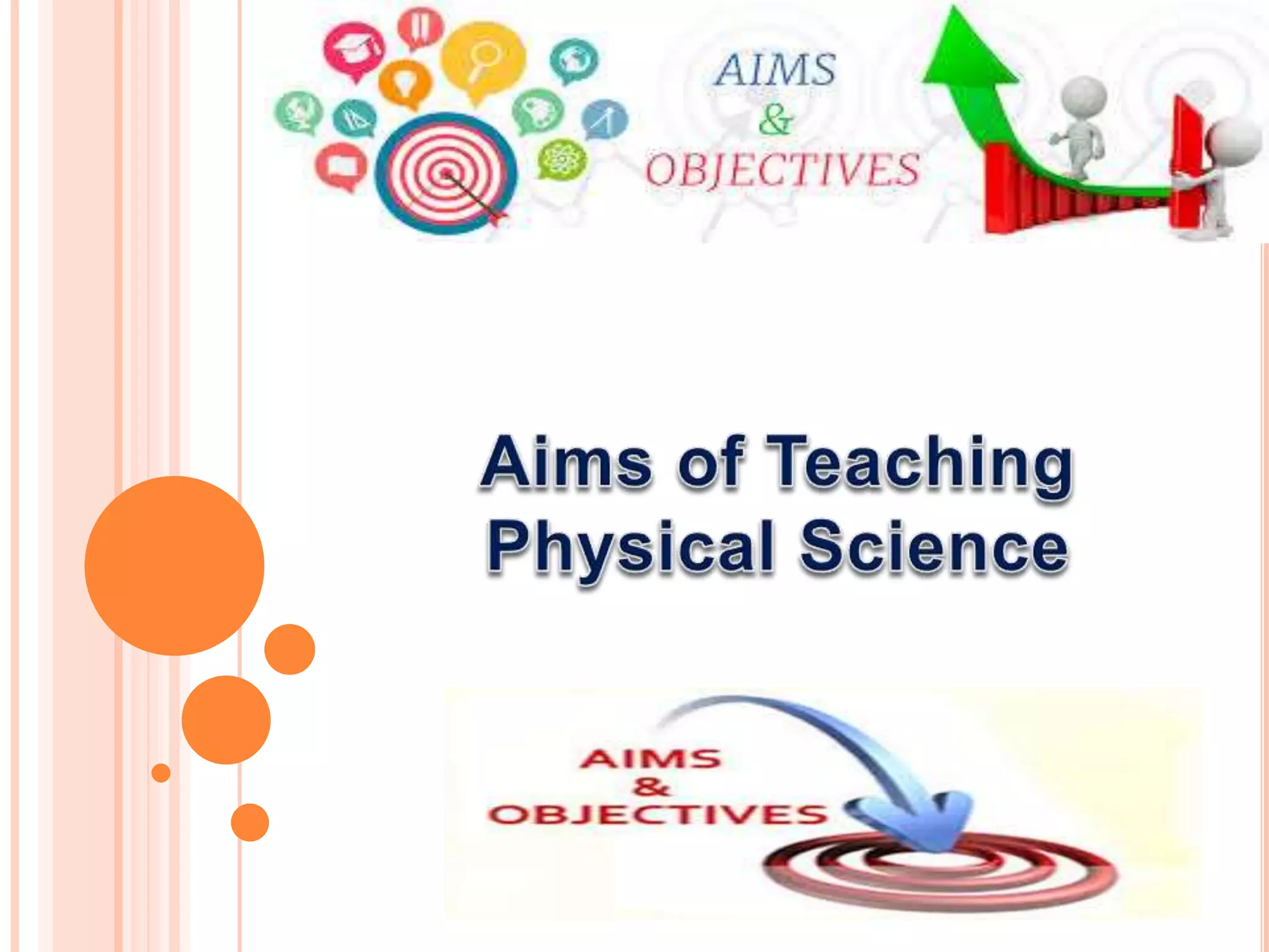 Aims of Teaching Physical Science | PPTX