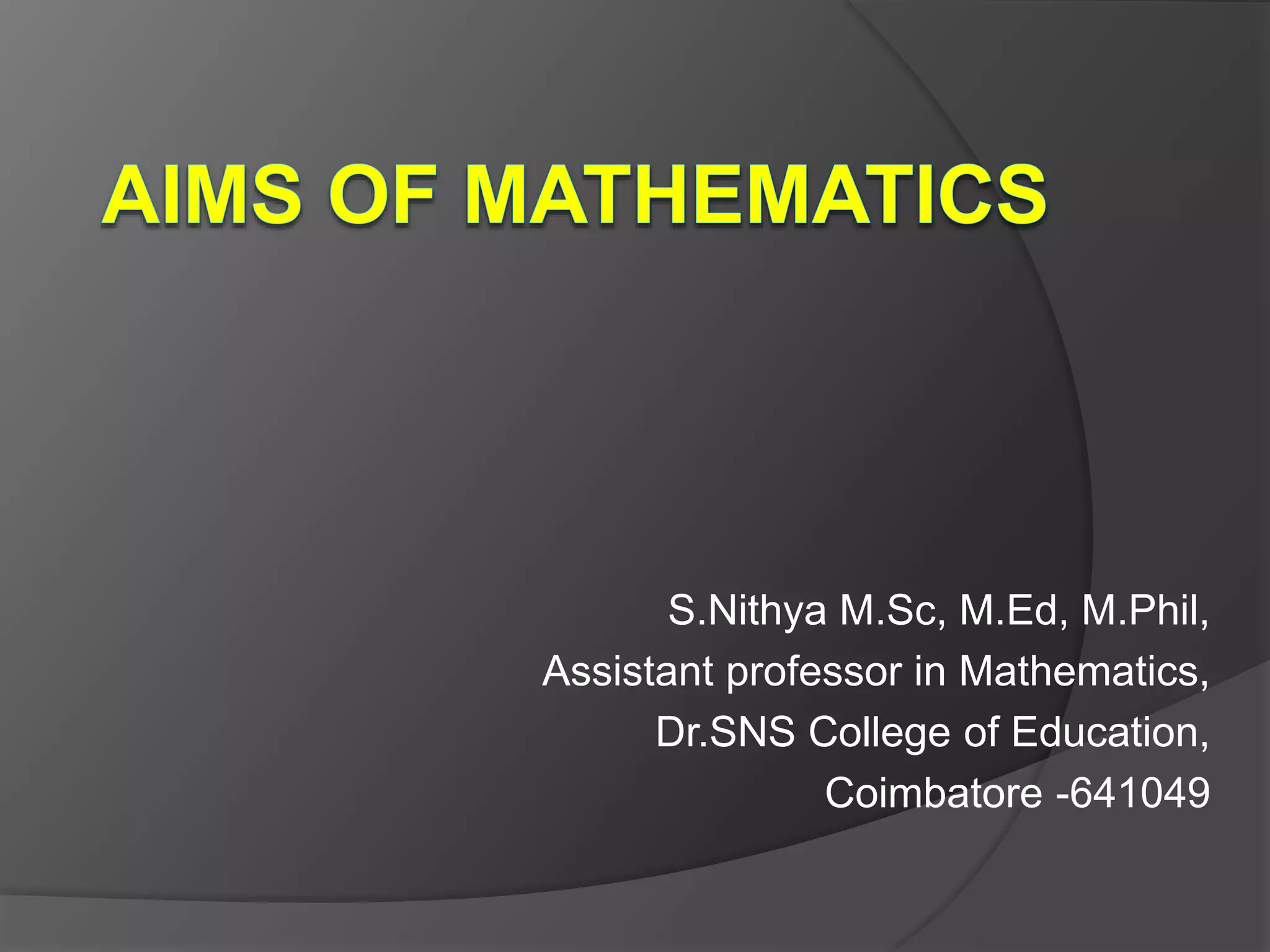 Aims of teaching mathematics | PPTX