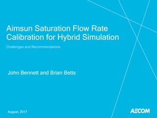 Aimsun saturadion flow rate calibration | PPTX
