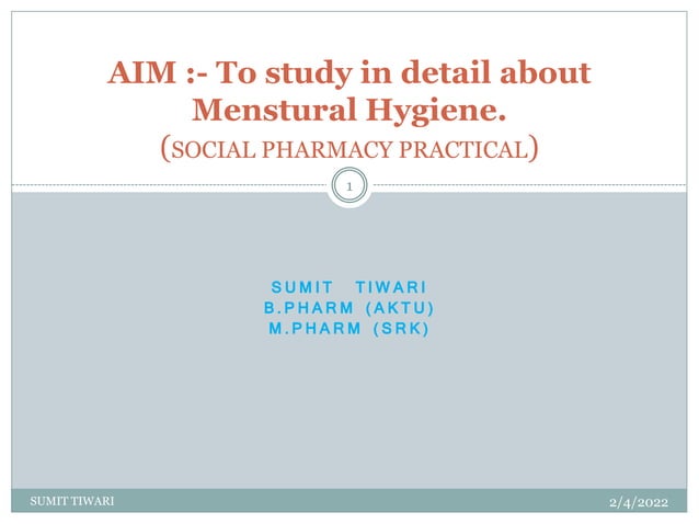 Aim :- To study in detail about menstural hygiene. | PPT