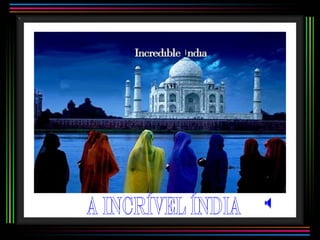 A incrivel india | PPT