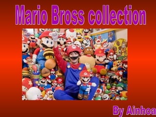 Mario Bross Collection | PPT | Collecting | Hobbies & Interests