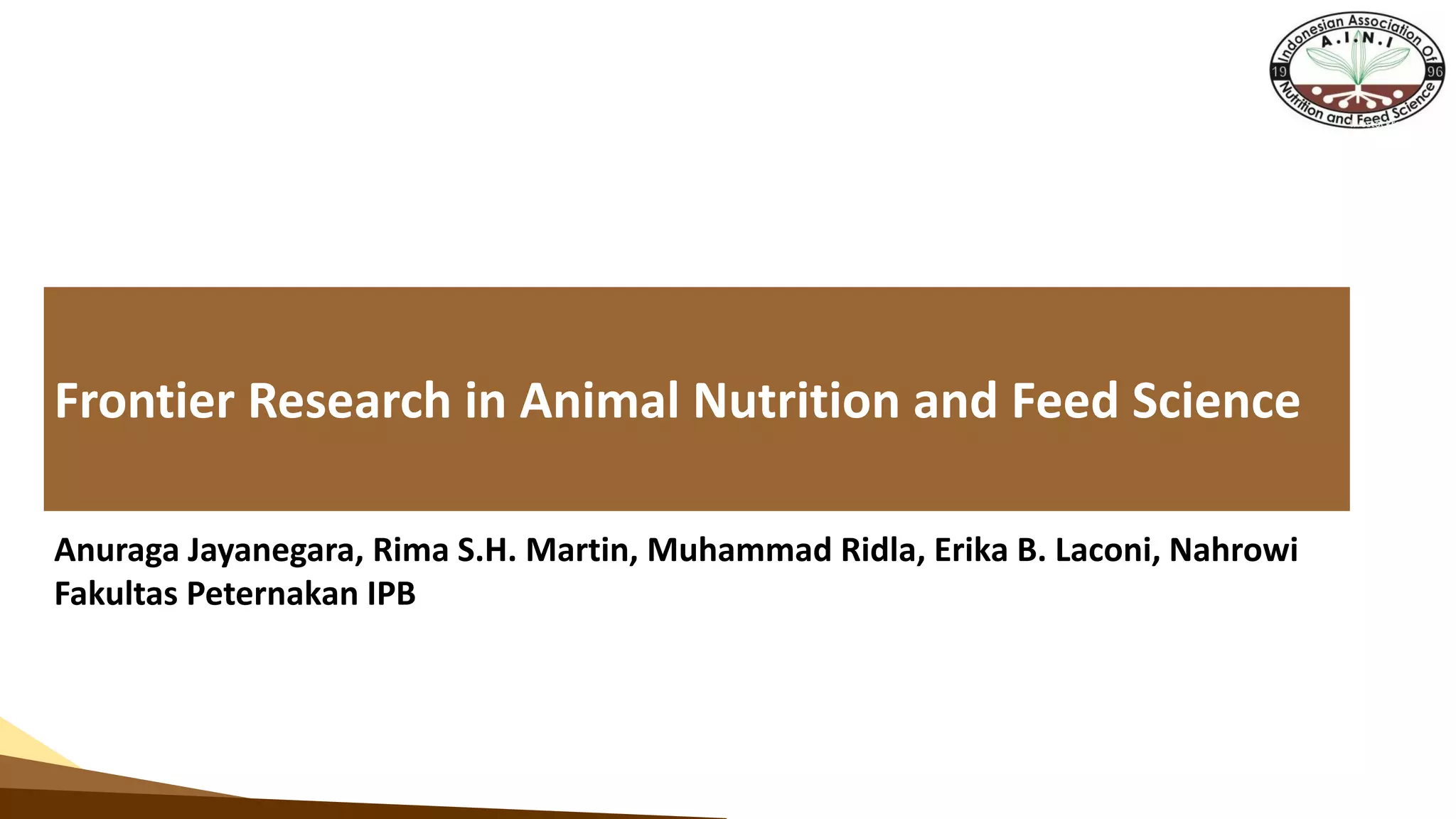 Frontier Research in Animal Nutrition and Feed Science 2021-Anuraga Jayanegara | PPT