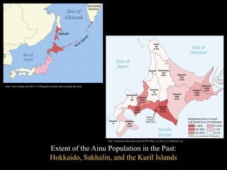 Ainu presentation anthro 235 | PPTX | Genealogy and Ancestry | Hobbies ...