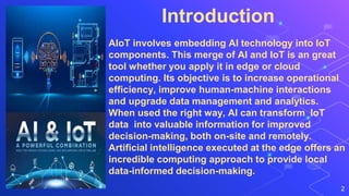 Artificial intelligence of things(AIoT): What is AIoT: AIoT applications | PPTX