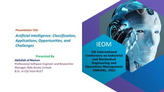 Artificial Intelligence: Classification, Applications, Opportunities, and Challenges | PPT
