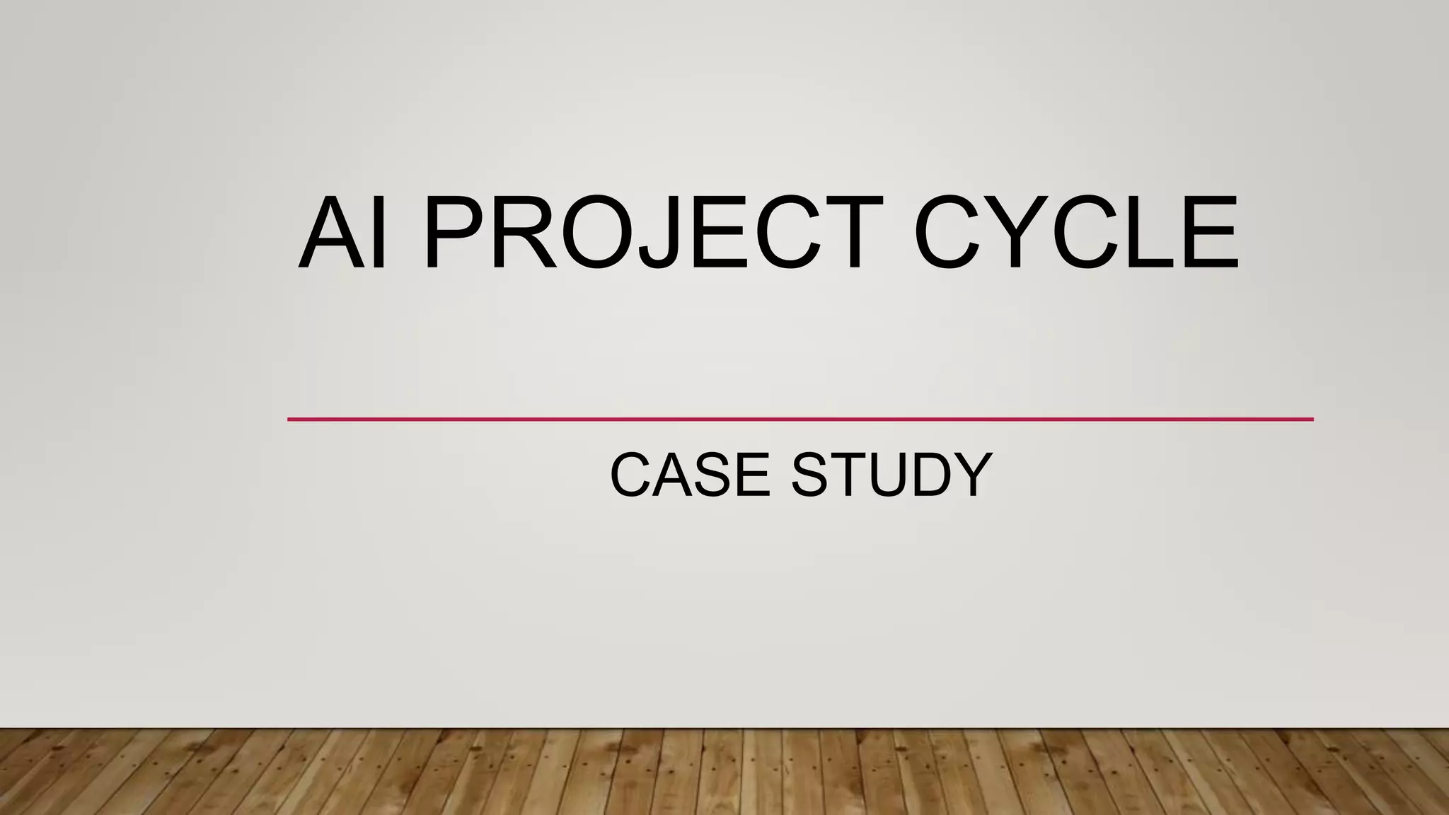 AI Project Cycle Case study 1.pptx