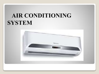 Air conditioning-system ppt | PPTX