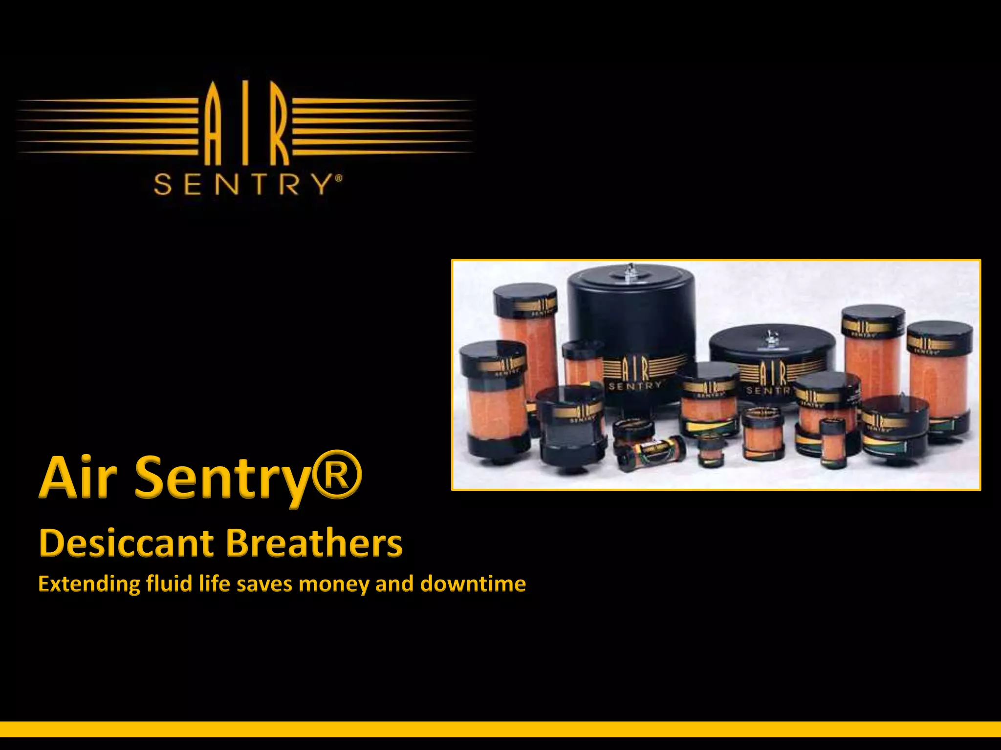 Air sentry breathers - first line of defense in contamination control | PPTX