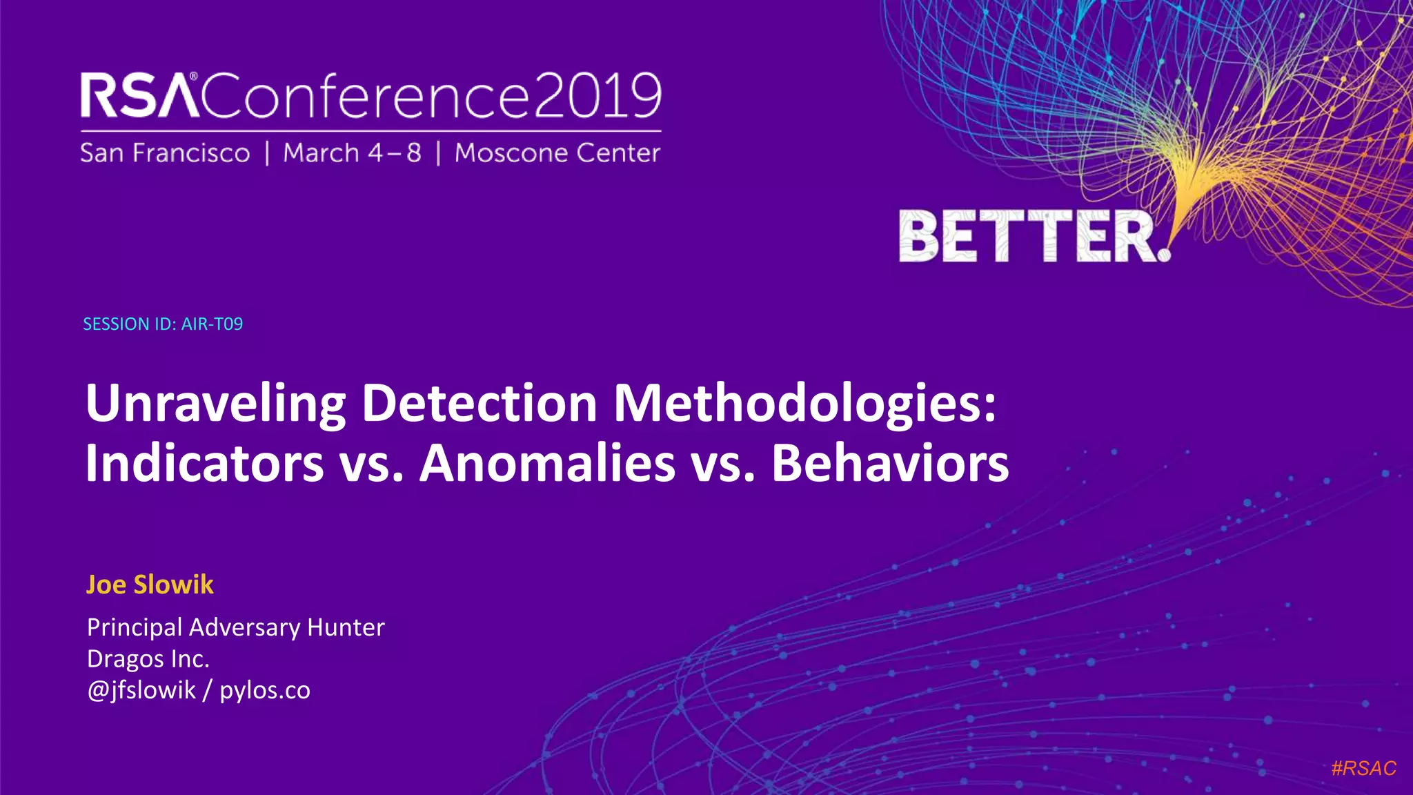 Unraveling Detection Methodologies: Indicators vs. Anomalies vs ... Unraveling Detection Methodologies: Indicators vs. Anomalies vs ...