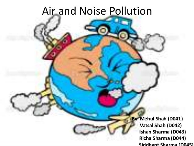 Air and noise pollution