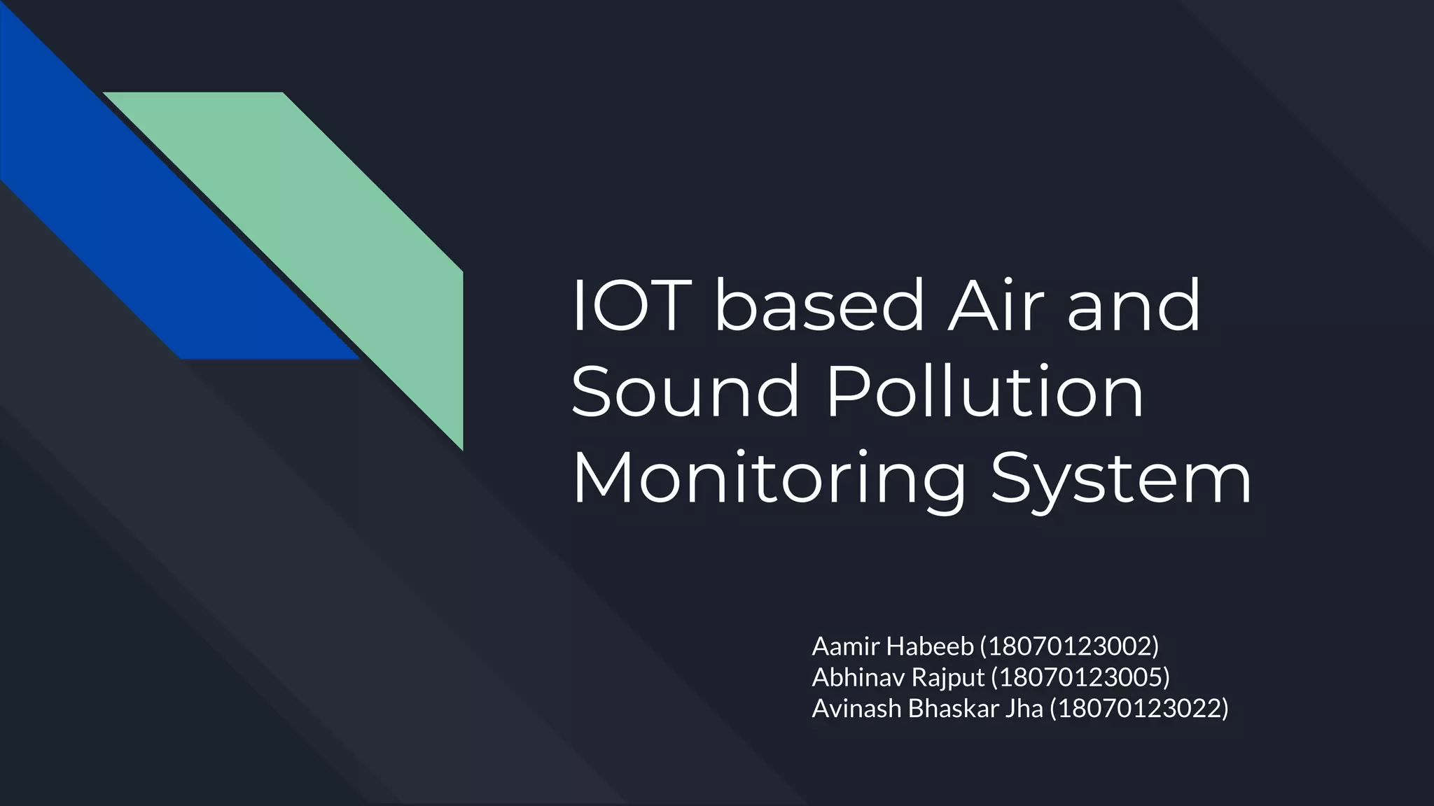 Air and sound pollution monitoring system | PPTX