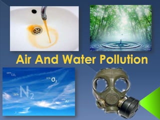 Air and water_pollution | PPTX