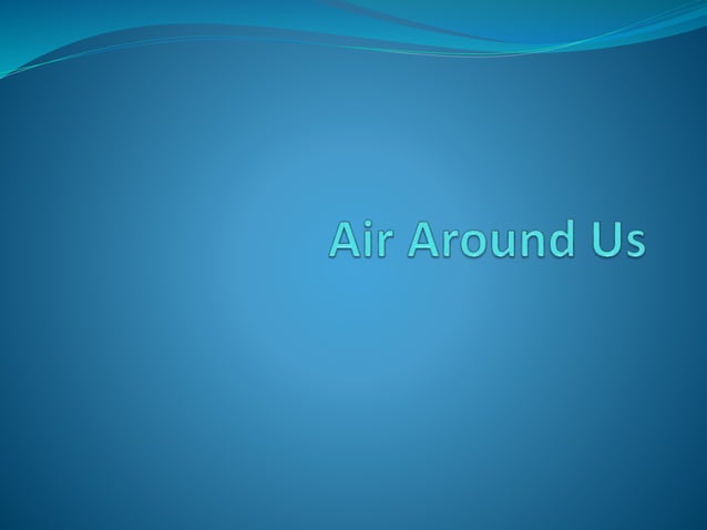 Air around us | PPTX
