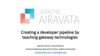 Creating a developer pipeline by teaching gateway technologies | PPT ...