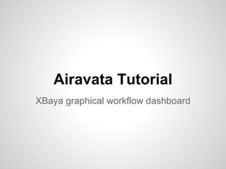 Apache Airavata Tutorial | PDF