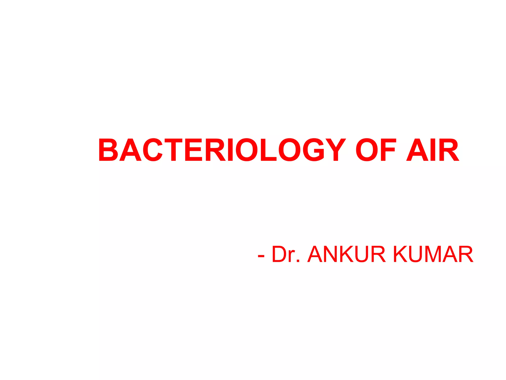 Air bacteriology | PPT