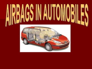 Airbags in automobile.pptx