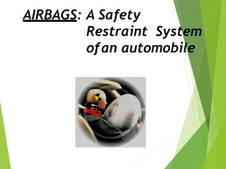 Airbags in automobile void new.pptx | Auto Safety Technologies | Auto Technology