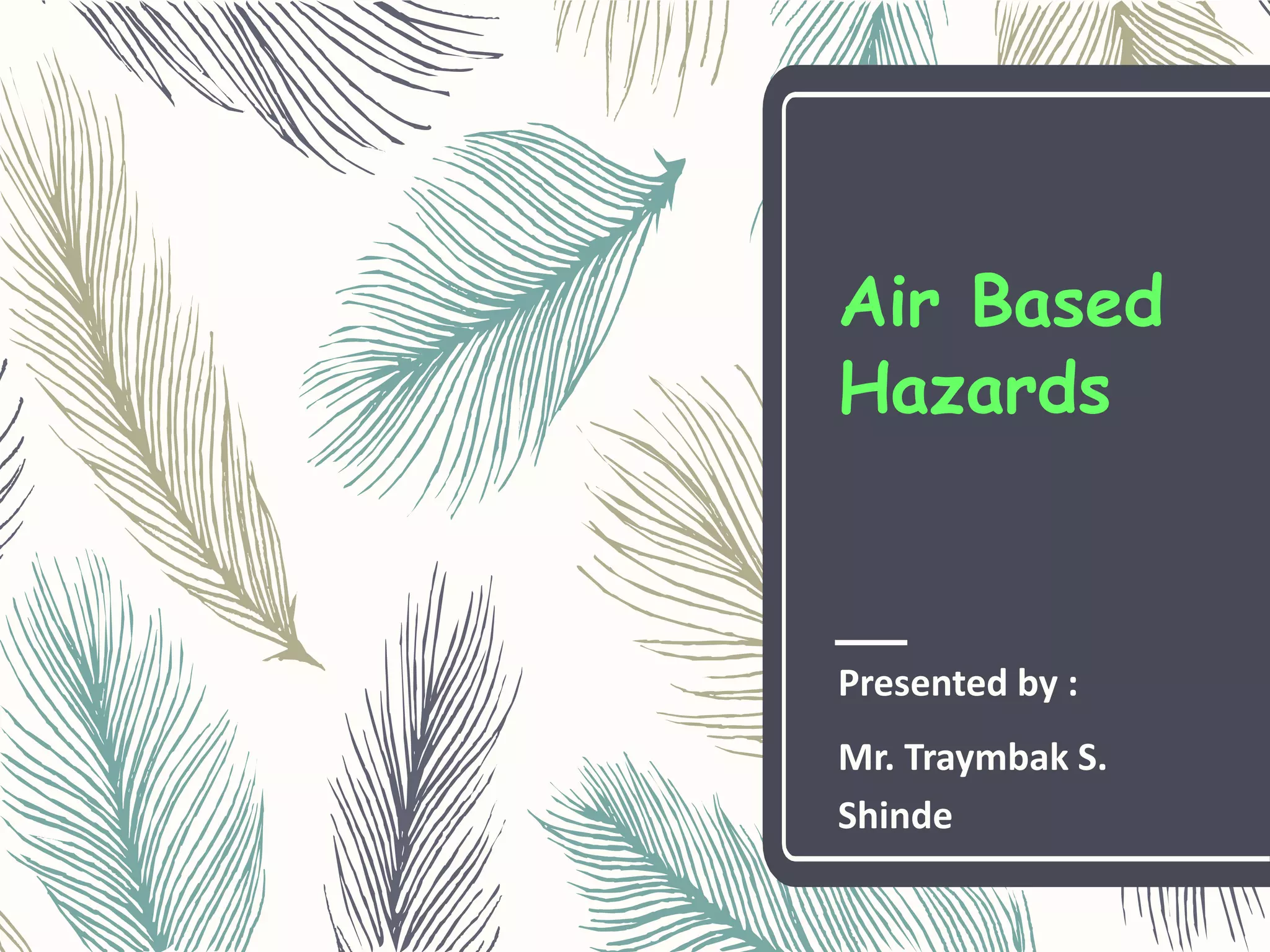 Air based hazard | PPTX