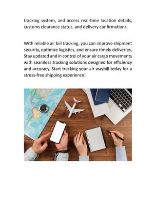 Accurate & Real-Time Air Bill Tracking for Hassle-Free Shipments | PDF
