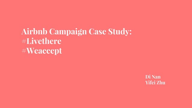 Airbnb Campaign Case Study: #Livethere #Weaccept | PDF | Social ...