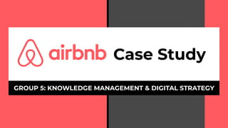 Airbnb Knowledge Management & Digital Strategy | PDF
