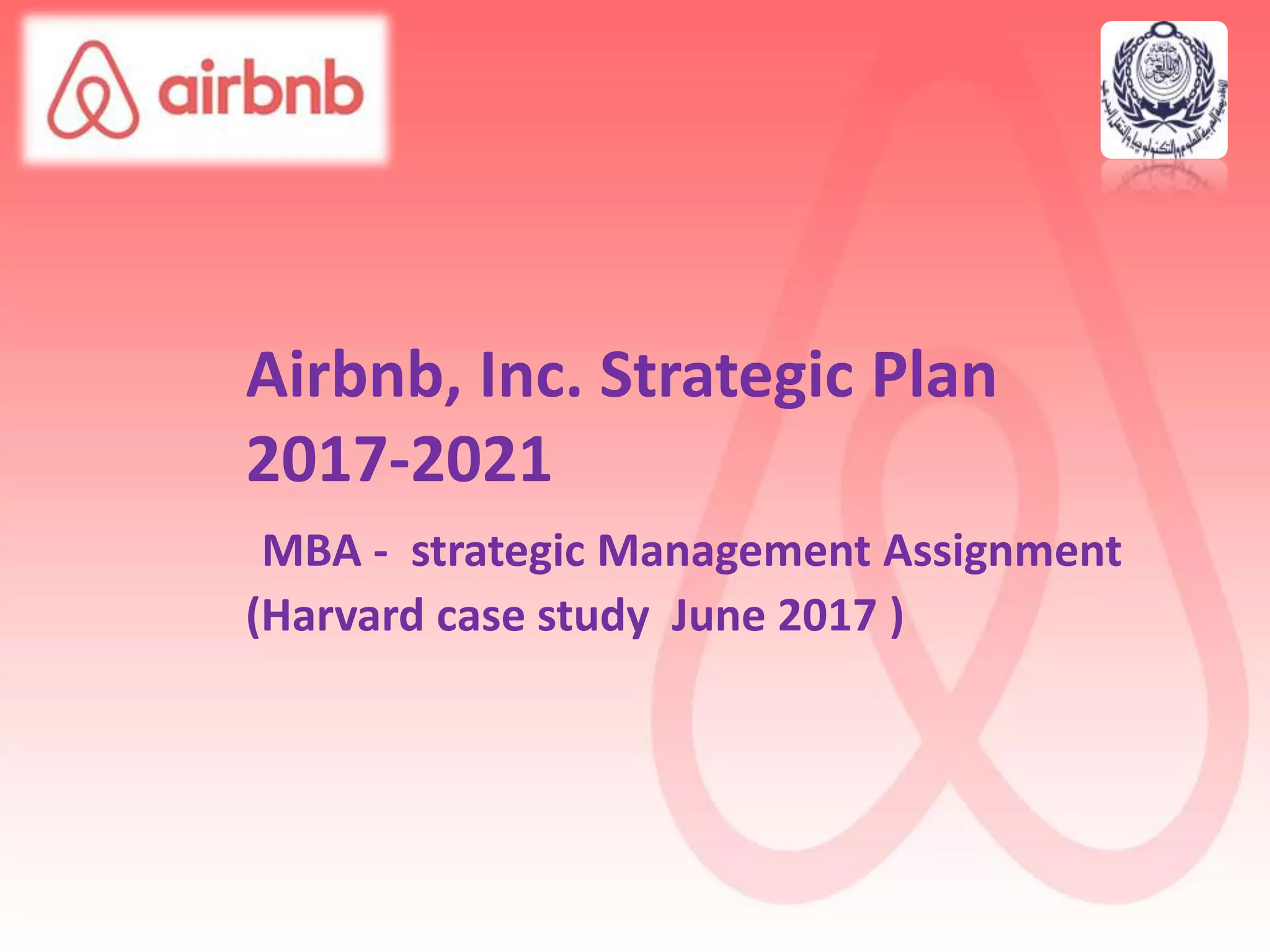 Airbnb, Inc. Strategic Plan 2017-2021 MBA - strategic Management ...