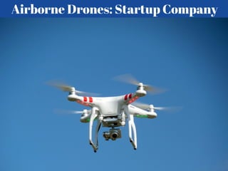 Airborne drones: startup company | PDF